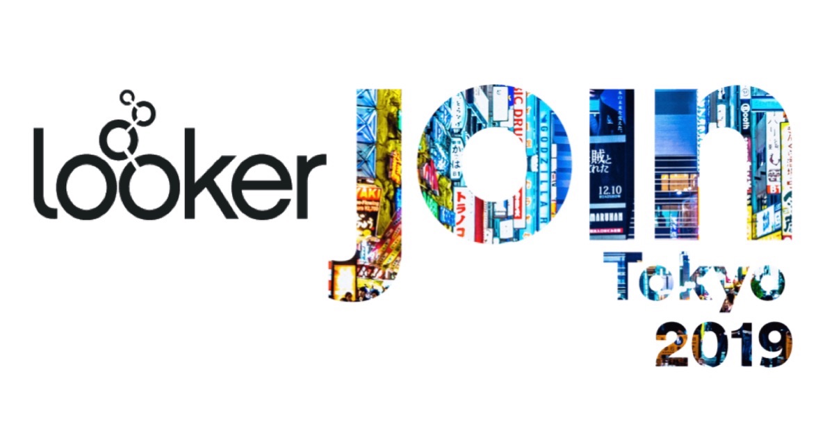 Looker - Join：the Tour Tokyo 2019 の記事一覧 | DevelopersIO