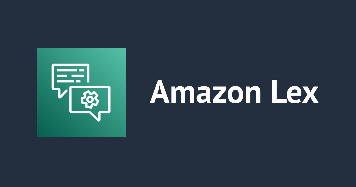 Amazon Lex DevelopersIO Amazon Lex DevelopersIO