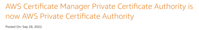 AWS Certificate Manager Private Certificate Authority は AWS Private Certificate Authority になりました ...